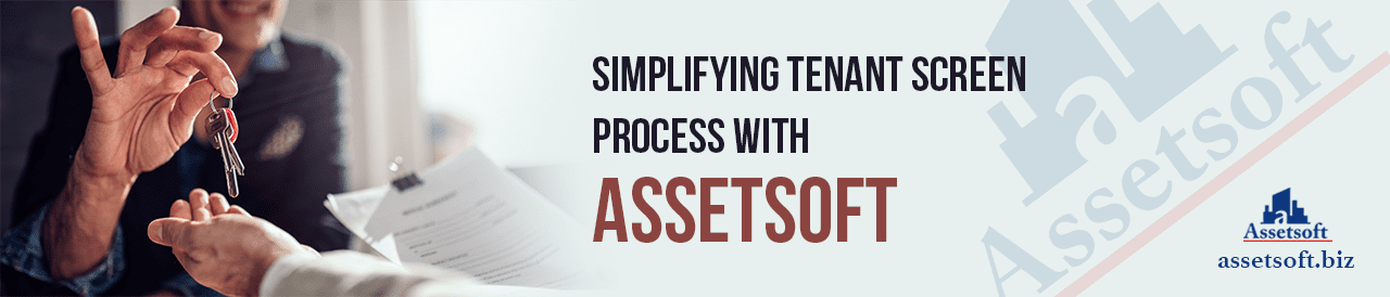 Simplifying Tenant Screening Process With Assetsoft | Assetsoft